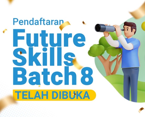 Beasiswa Future Skills Batch 8 untuk Umum - Scholars Official